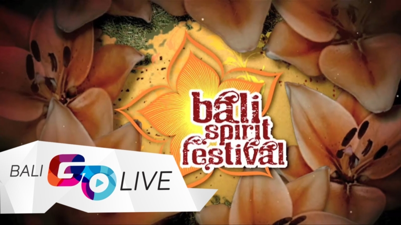 Bali Spirit Festival - Bali Go Live