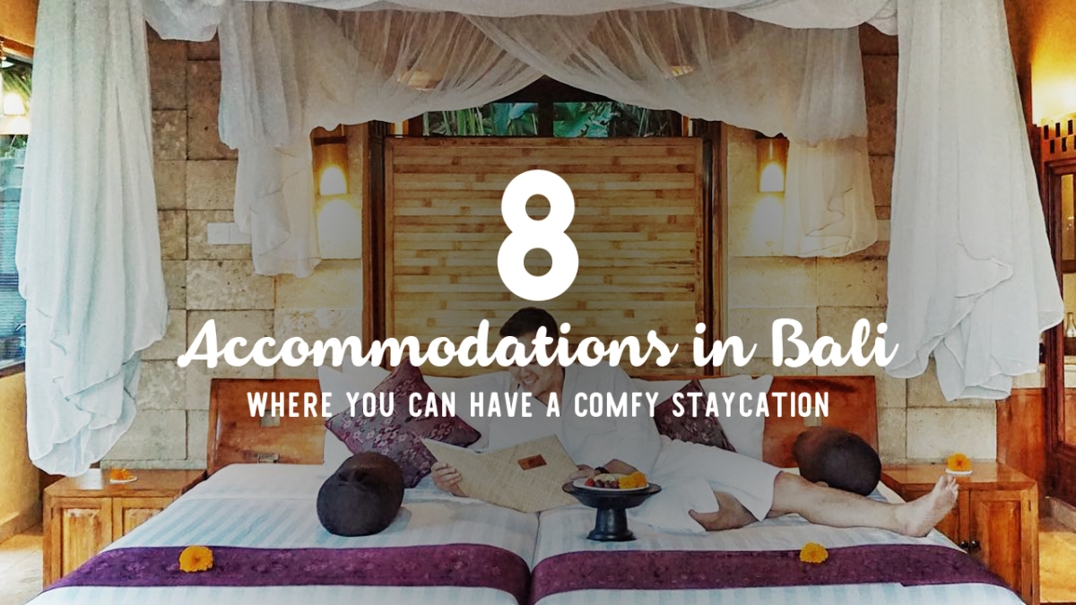8 Accommodations in Bali where You Can Have a Comfy Staycation