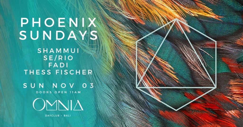 Phoenix Sundays with Shammui, Serio, Fadi and Thess Fischer - Bali Go Live