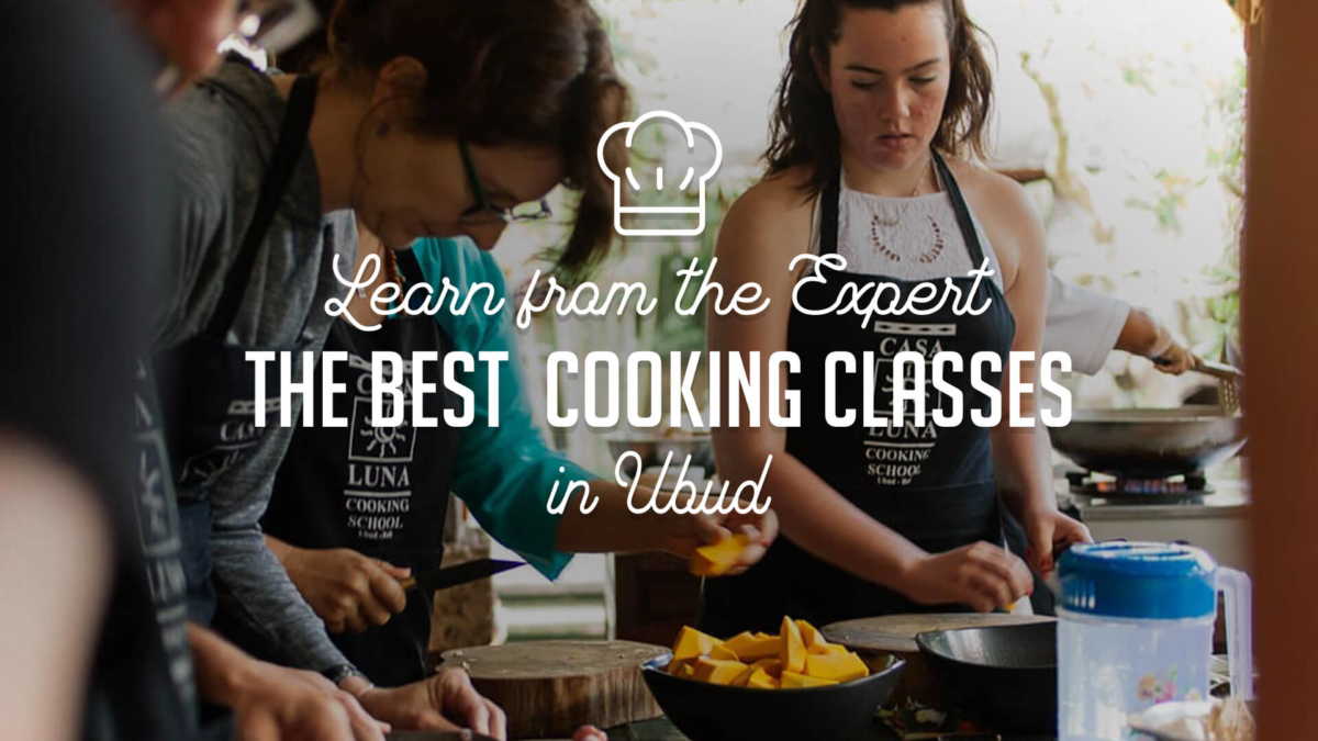 Learn from the Expert: The Best Cooking Classes in Ubud | Bali Go Live